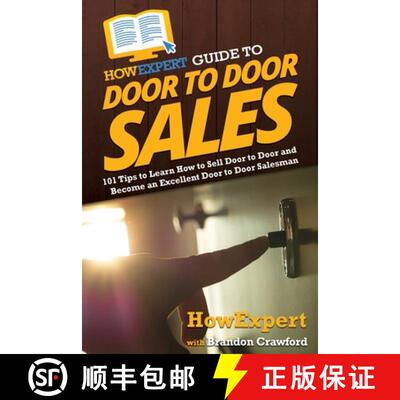 【3-4周达】HowExpert Guide to Door to Door Sales: 101 Tips to Learn How to Sell Door to Door and Beco... [9781648917486]