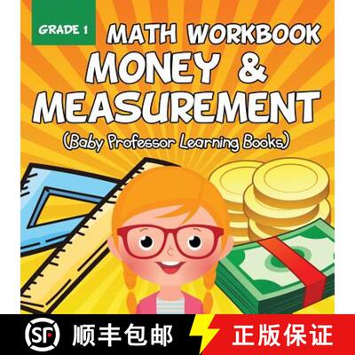 【3-4周达】Grade 1 Math Workbook: Money & Measurement (Baby Professor Learning Books) [9781682800430]