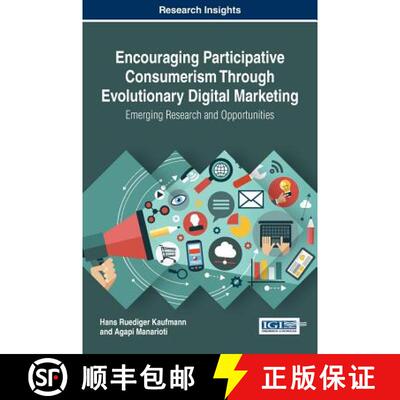 【3-4周达】Encouraging Participative Consumerism Through Evolutionary Digital Marketing: Emerging Res... [9781683180128]