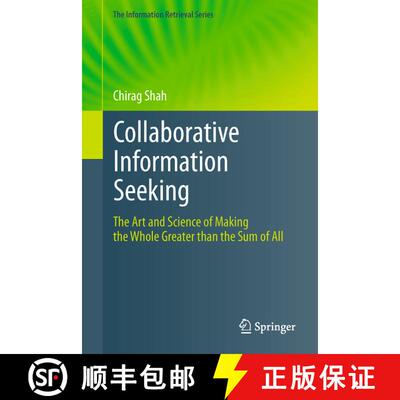 【3-4周达】Collaborative Information Seeking : The Art and Science of Making the Whole Greater than t... [9783642438998]