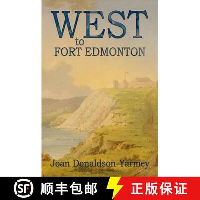 【3-4周达】West to Fort Edmonton [9780228636014]