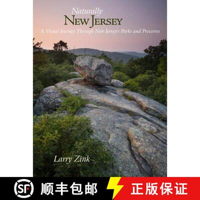 【3-4周达】精装 Naturally New Jersey: A Visual Journey Through New Jerseys Parks and Preserves: A Vis... [9780764339974]