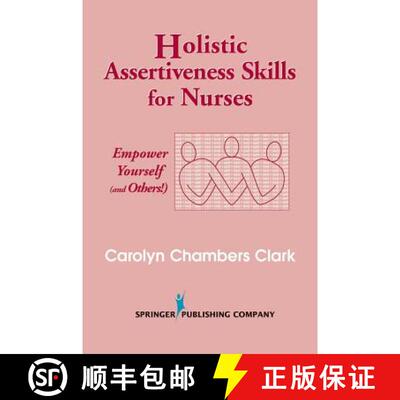 【3-4周达】Holistic Assertiveness Skills for Nurses : Empower Yourself (and Others!) [9780826117144]