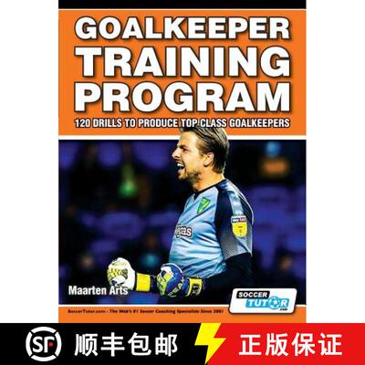 【3-4周达】Goalkeeper Training Program - 120 Drills to Produce Top Class Goalkeepers [9781910491294]