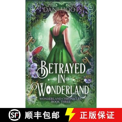 【3-4周达】Betrayed in Wonderland [9781942023807]