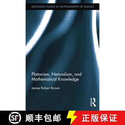 【3-4周达】Platonism, Naturalism, and Mathematical Knowledge [9781138809772]
