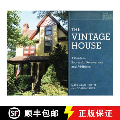 【3-4周达】精装 The Vintage House – A Guide to Successful Renovations and Additions [9780393706192]