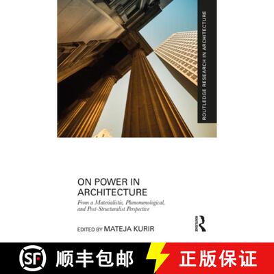 【3-4周达】On Power in Architecture: From a Materialistic, Phenomenological, and Post-Structuralist P... [9781032717562]