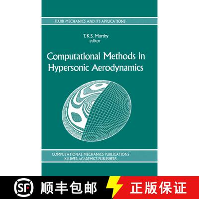 【3-4周达】精装 Computational Methods in Hypersonic Aerodynamics [9780792316732]