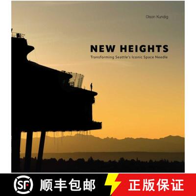 【3-4周达】New Heights : Transforming Seattle's Iconic Space Needle [9781864709704]