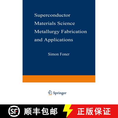 【3-4周达】Superconductor Materials Science: Metallurgy, Fabrication, and Applications [9781475700398]