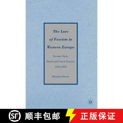 【3-4周达】The Lure of Fascism in Western Europe : German Nazis, Dutch and French Fascists, 1933-1939... [9781349375592]