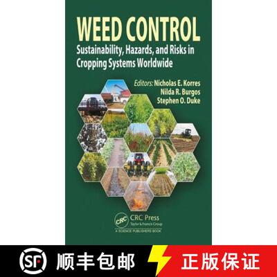 【3-4周达】精装 Weed Control: Sustainability, Hazards, and Risks in Cropping Systems Worldwide [9781498787468]