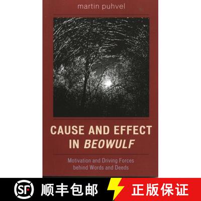 【3-4周达】Cause and Effect in Beowulf : Motivation and Driving Forces Behind Words and Deeds [9780761831891]