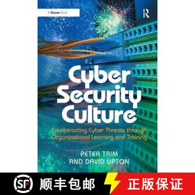 【3-4周达】Cyber Security Culture: Counteracting Cyber Threats through Organizational Learning and Tr... [9781409456940]