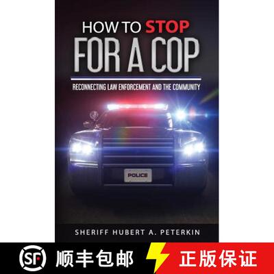 【3-4周达】精装 How To Stop For A Cop: Reconnecting Law Enforcement and The Community [9781947656581]