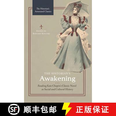 【3-4周达】精装 The Historian's Awakening: Reading Kate Chopin's Classic Novel as Social and Cultural... [9781440857164]