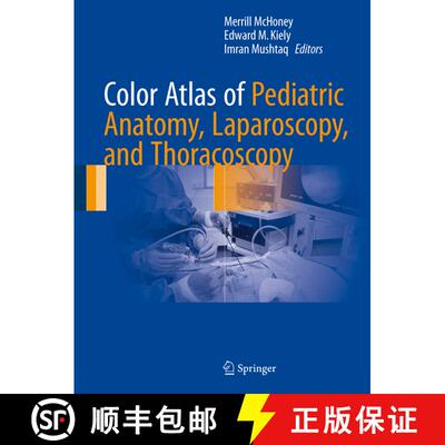 【3-4周达】精装 Color Atlas of Pediatric Anatomy, Laparoscopy, and Thoracoscopy (1st ed. 2017) [9783662530832]