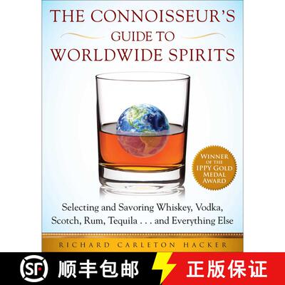 【3-4周达】The Connoisseur's Guide to Worldwide Spirits: Selecting and Savoring Whiskey, Vodka, Scotc... [9781510754461]