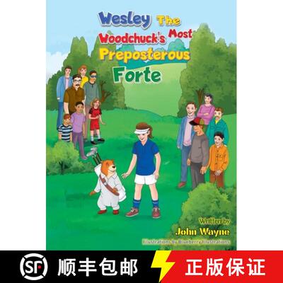 【3-4周达】精装 Wesley The Woodchuck's Most Preposterous Forte [9798218305192]