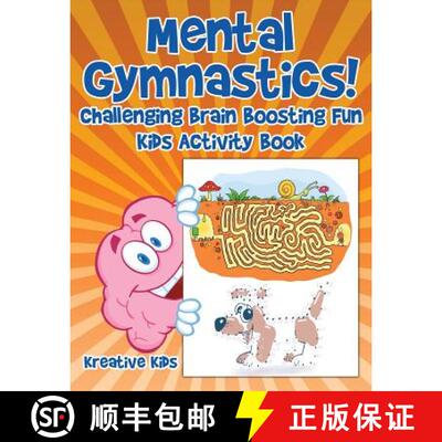 【3-4周达】Mental Gymnastics! Challenging Brain Boosting Fun Kids Activity Book [9781683772132]