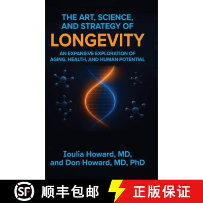 【3-4周达】精装 The Art, Science, and Strategy of Longevity: An Expansive Exploration of Aging, Healt... [9798992917819]