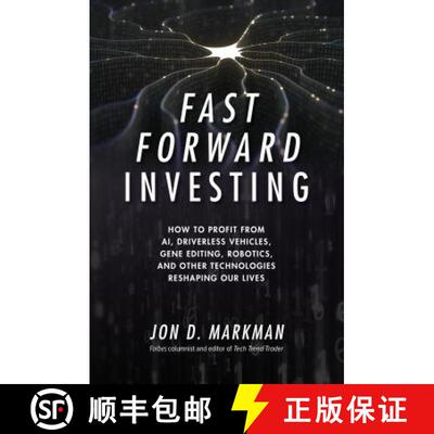 【3-4周达】Fast Forward Investing: How to Profit from AI, Driverless Vehicles, Gene Editing, Robotics... [9781260132212]