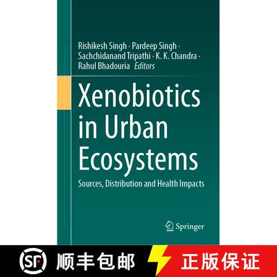 【3-4周达】Xenobiotics in Urban Ecosystems: Sources, Distribution and Health Impacts [9783031357749]