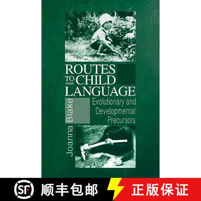 【3-4周达】Routes to Child Language: Evolutionary and Developmental Precursors [9780521033978]