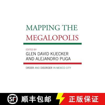 【3-4周达】Mapping the Megalopolis : Order and Disorder in Mexico City [9781498559782]