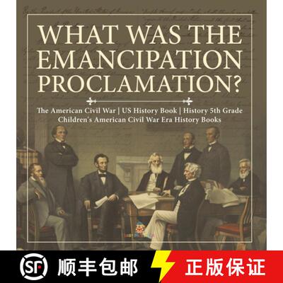 【3-4周达】What Was the Emancipation Proclamation? | The American Civil War | US History Book | Histo... [9781541950436]