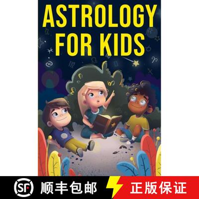 【3-4周达】Astrology for Kids: A Fun Approach to Learning Star Signs [9781955423526]