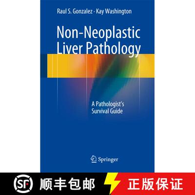 【3-4周达】精装 Non-Neoplastic Liver Pathology: A Pathologist’s Survival Guide [9783319314228]