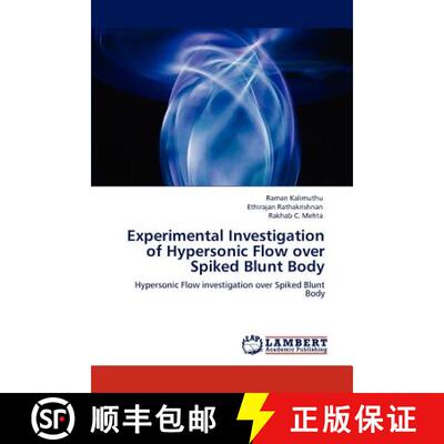 预订 Experimental Investigation of Hypersonic Flow over Spiked Blunt Body [9783848442560]