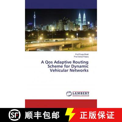 预订 A Qos Adaptive Routing Scheme for Dynamic Vehicular Networks [9786200239341]
