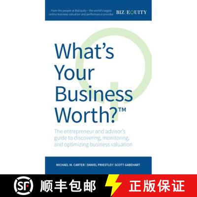 【3-4周达】What's Your Business Worth?: The Entrepreneur and Advisor's Guide to Discovering, Monitori... [9781781331835]