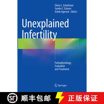 【3-4周达】Unexplained Infertility : Pathophysiology, Evaluation and Treatment [9781493944323]
