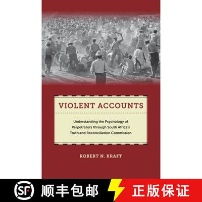 【3-4周达】精装 Violent Accounts – Understanding the Psychology of  Perpetrators through South Afric... [9781479821600]