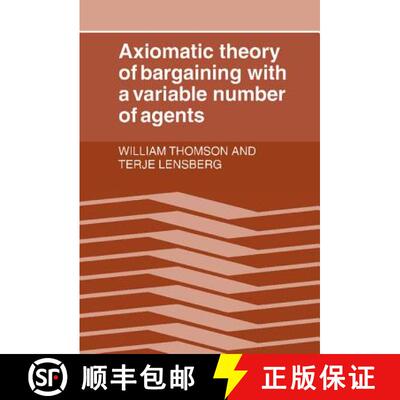 【3-4周达】精装 Axiomatic Theory of Bargaining with a Variable Number of             Agents [9780521343831]