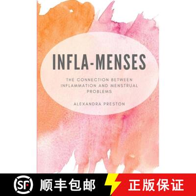 预订 Infla-Menses: The Connection Between Inflammation and Menstrual Problems [9780646811390]