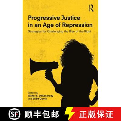 【3-4周达】Progressive Justice in an Age of Repression : Strategies for Challenging the Rise of the R... [9780815374503]