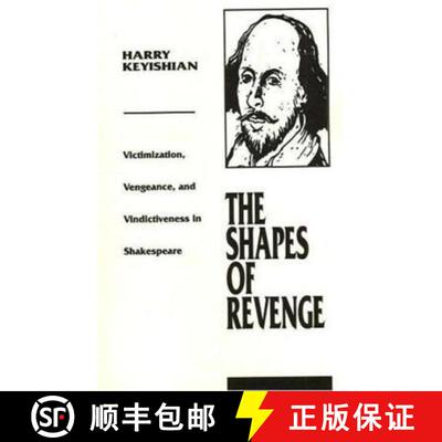 【3-4周达】The Shapes of Revenge: Victimization, Vengeance, and Vindictiveness in Shakespeare [9781591022169]
