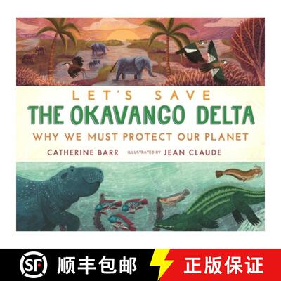 Let's Save the Okavango Delta: Why we must protect our planet [9781406399684]