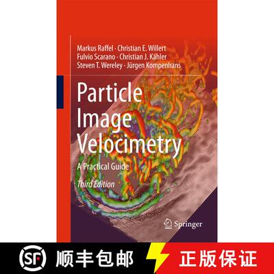 【3-4周达】精装 Particle Image Velocimetry : A Practical Guide (3rd ed. 2018) [9783319688510]
