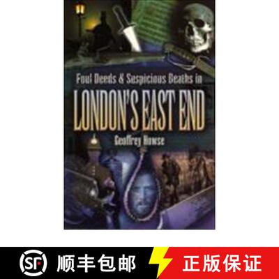【3-4周达】Foul Deeds and Suspicious Deaths in the London's East End [9781903425718]