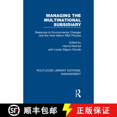 【3-4周达】精装 Managing the Multinational Subsidiary: Response to Environmental Changes and the Host... [9780815393191]