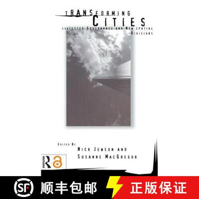 【3-4周达】Transforming Cities : New Spatial Divisions and Social Tranformation [9780415146043]