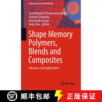 【3-4周达】Shape Memory Polymers, Blends and Composites : Advances and Applications [9789811385735]