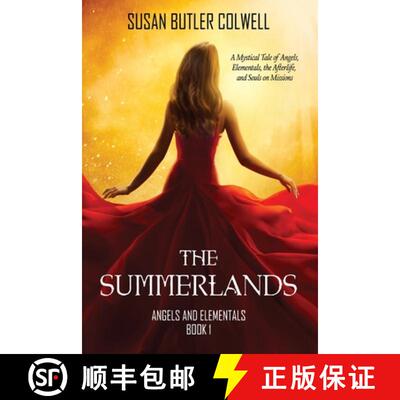 【3-4周达】The Summerlands: A Mystical Tale of Angels, Elementals, the Afterlife, and Souls on Missions [9781645440987]
