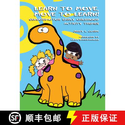 【3-4周达】Learn to Move, Move to Learn!: Sensorimotor Early Childhood Activity Themes [9781931282635]